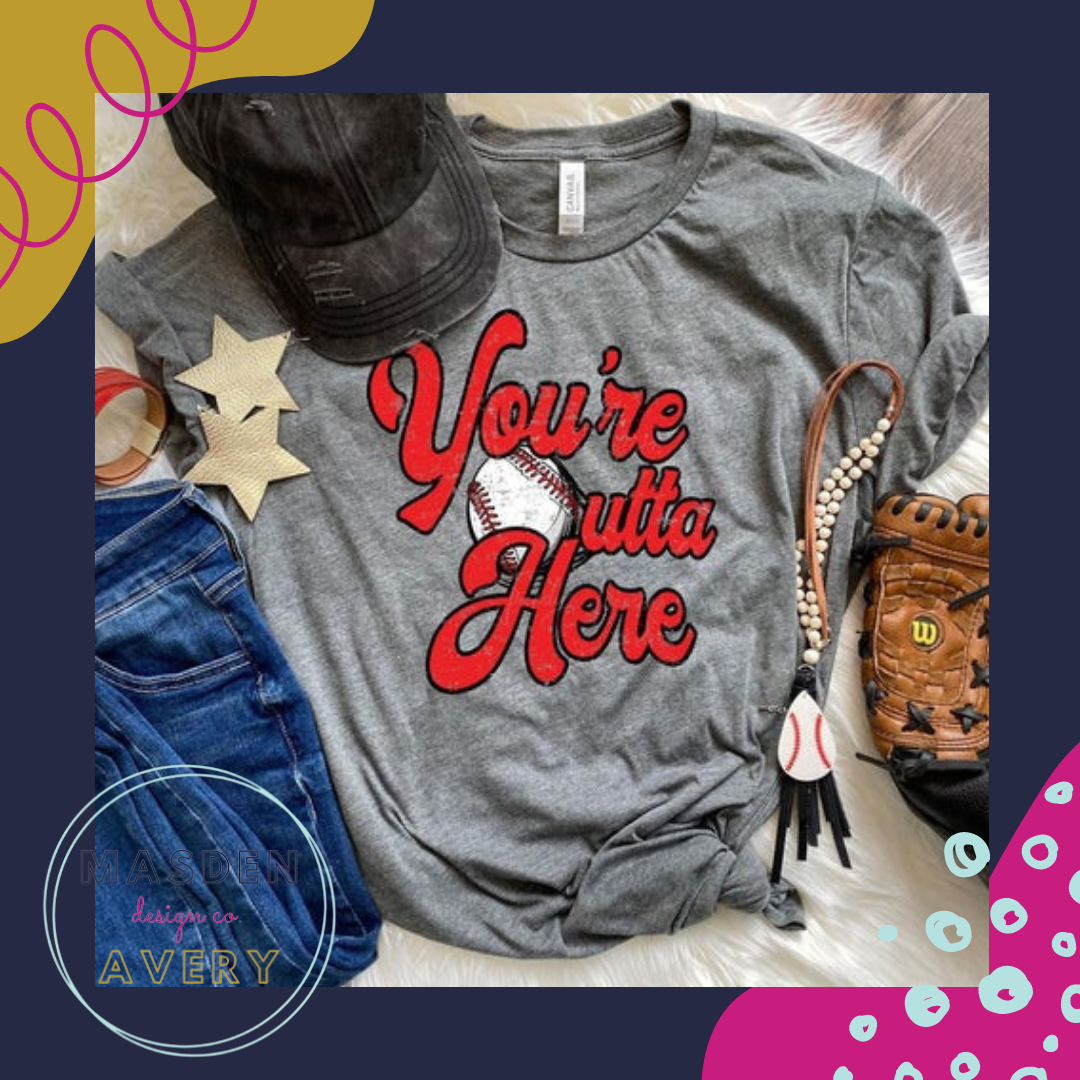 You're Outta Here Baseball – Masden Avery Design Co.